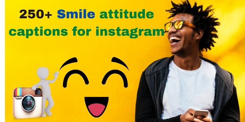250+ Smile Captions For Instagram - Captions