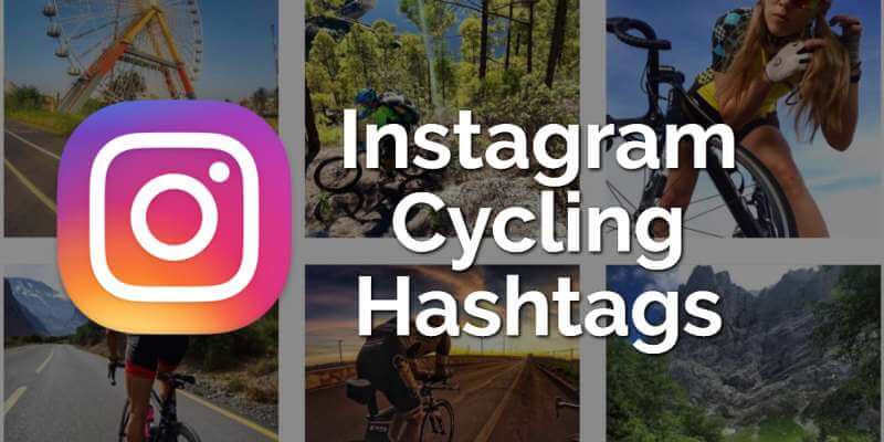 100+ Cycling Hashtags for Bike Photos on Instagram - Captions